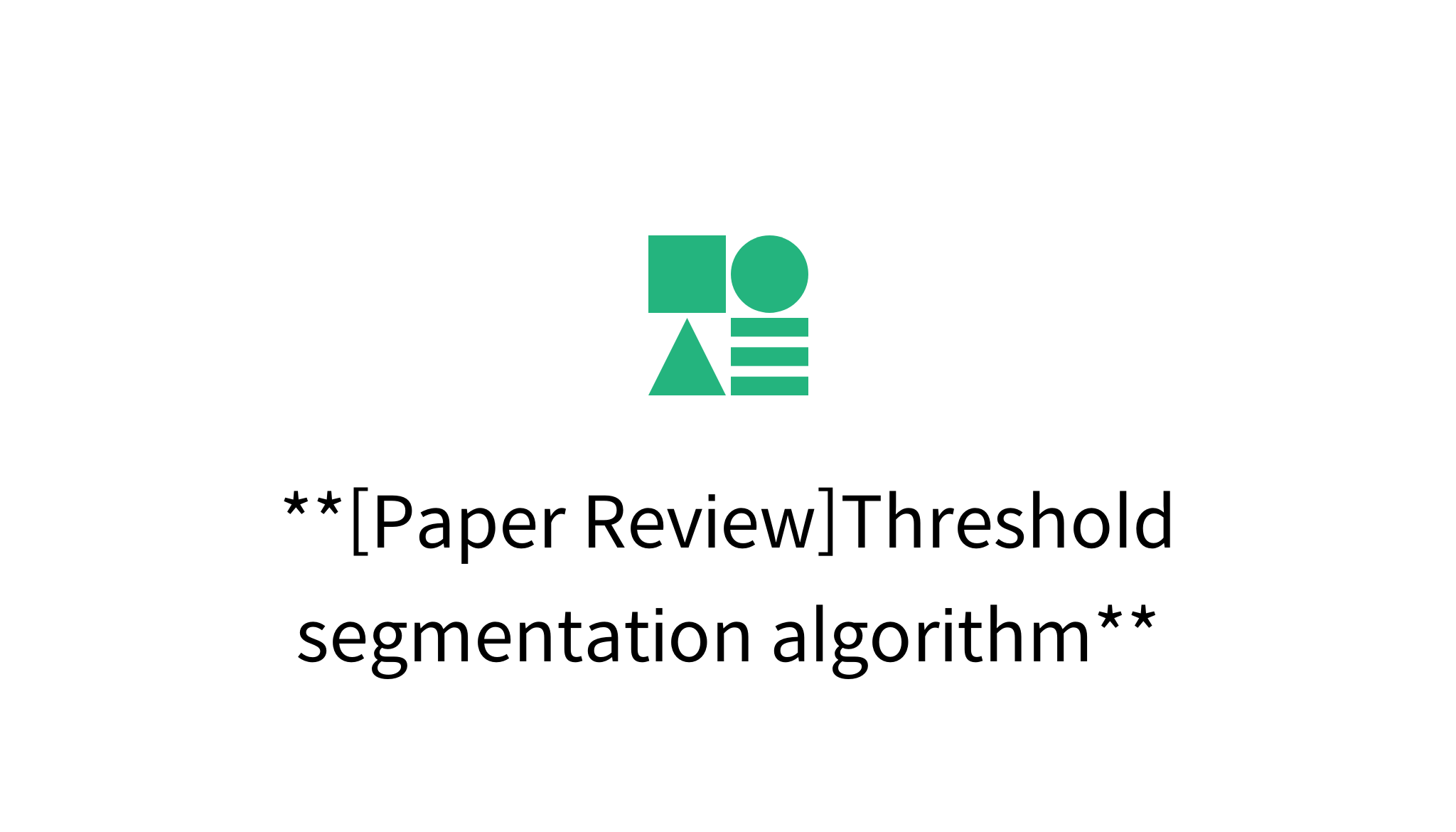 [Paper Review]Threshold segmentation algorithm - mysetting